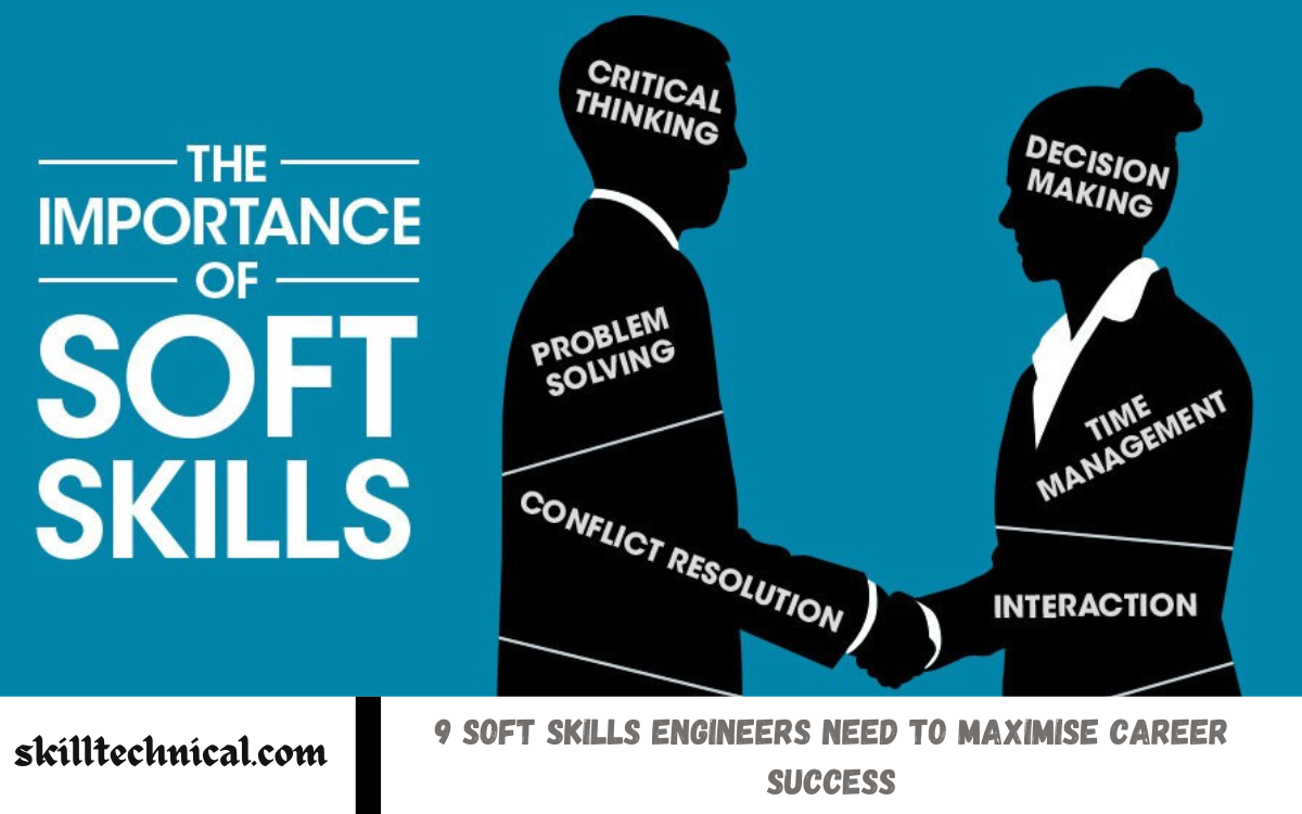 9 Soft Skills Engineers Need to Maximise Career Success - SkillTechnical